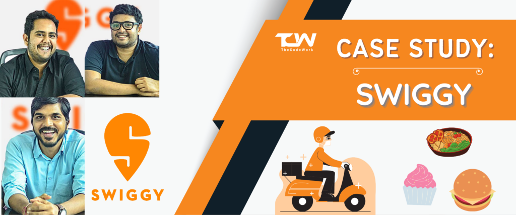 A case study on the food delivery platform - Swiggy - TheCodeWork
