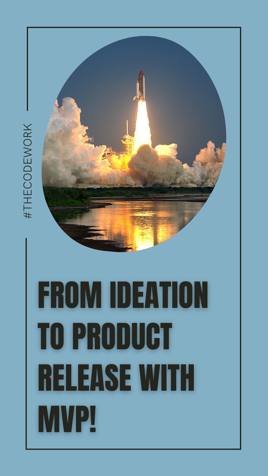 From Ideation To Product Release With Mvp Thecodework