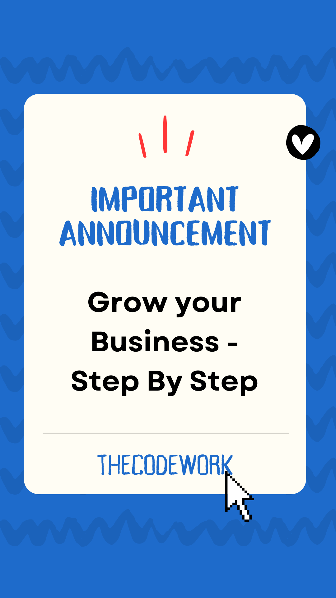 Grow your Business - Step By Step - TheCodeWork