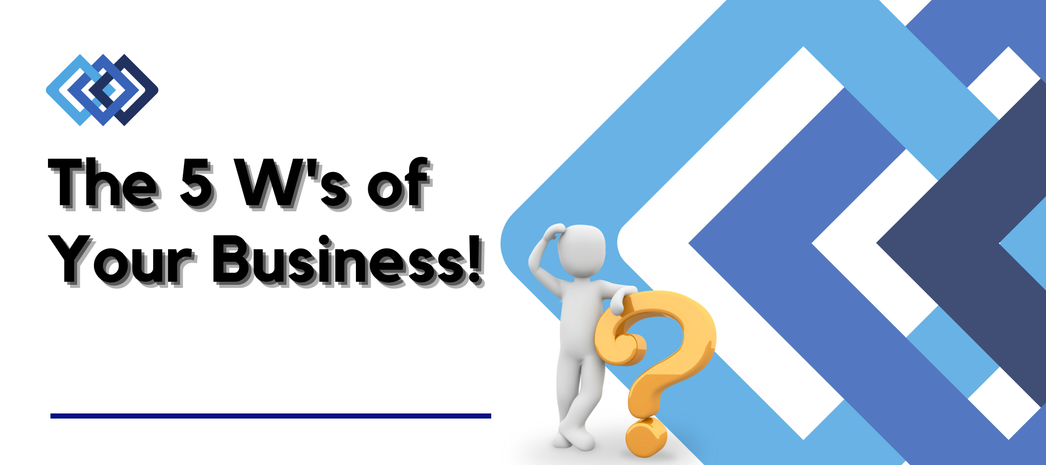 The 5 W s Of Your Business TheCodeWork The 5 W s Of Your Business TheCodeWork