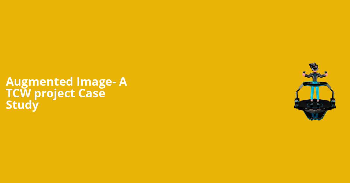 Augmented Image- A TCW project Case Study - TheCodeWork