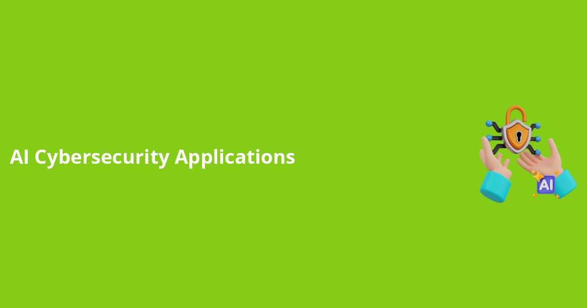 Ai Cybersecurity Applications Thecodework
