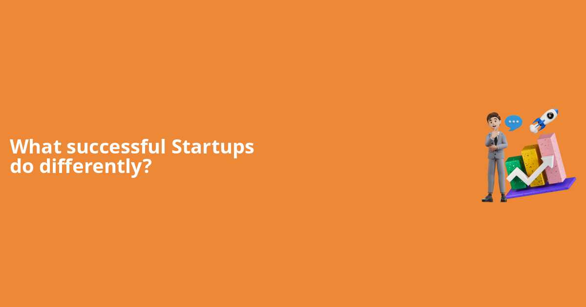 What successful Startups do differently? - TheCodeWork